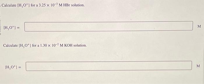 Solved Calculate [H3O+]for a 3.25×10−3MHBr solution. [H3O+ | Chegg.com