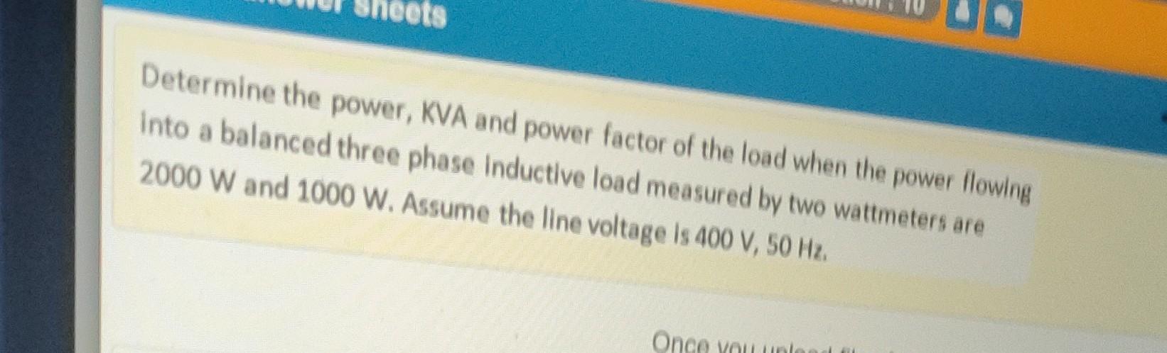 Solved bets Determine the power, KVA and power factor of the | Chegg.com