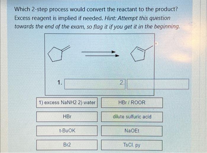 Solved Which 2-step process would convert the reactant to | Chegg.com