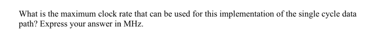 Solved What is the maximum clock rate that can be used for | Chegg.com