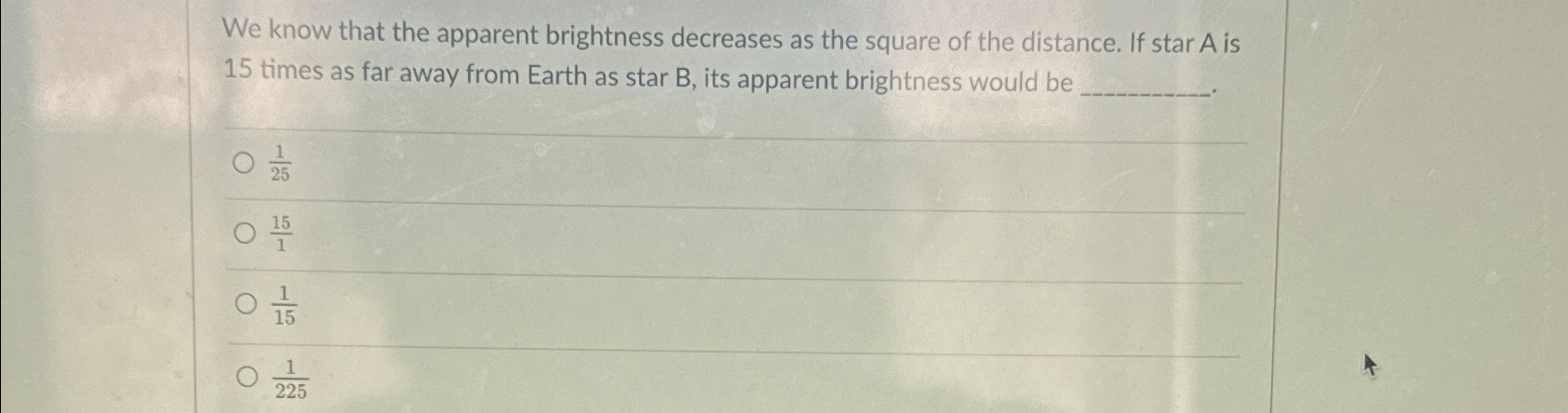 Solved We know that the apparent brightness decreases as the | Chegg.com