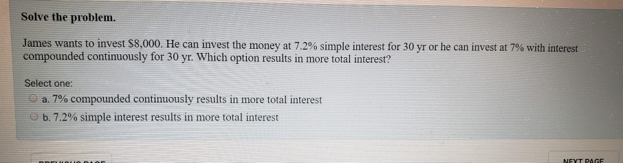 Solved Solve the problem. James wants to invest $8,000. He | Chegg.com
