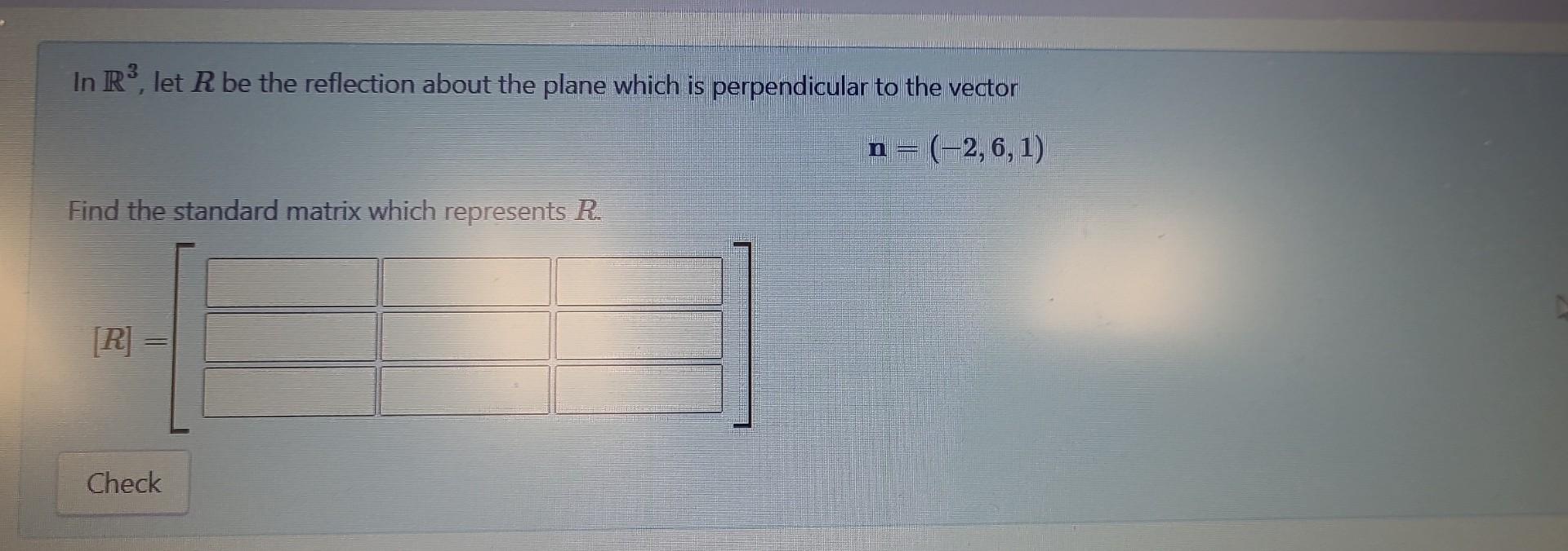 Solved In R3, let R be the reflection about the plane which | Chegg.com