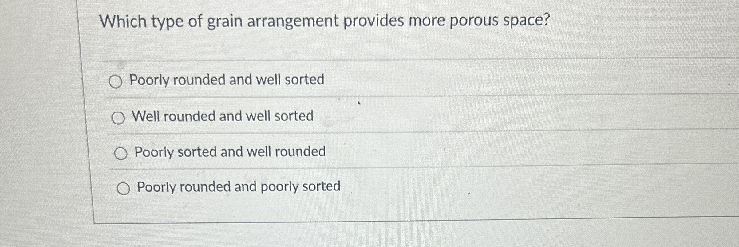 Solved Which type of grain arrangement provides more porous | Chegg.com