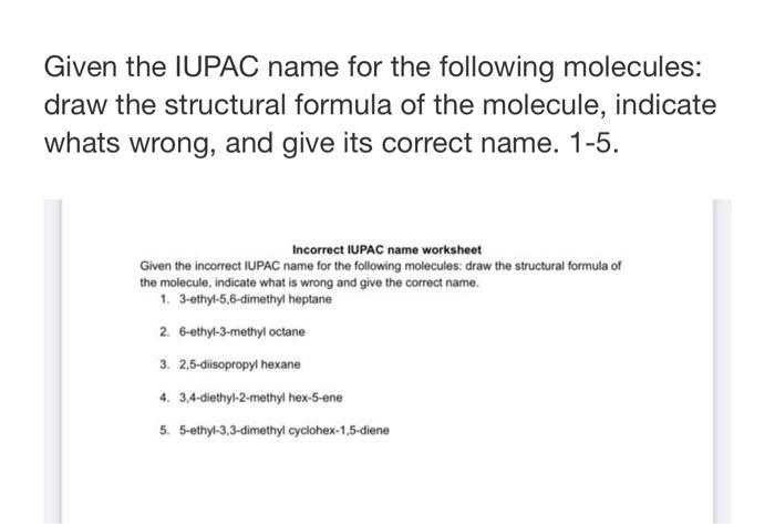 Solved Given the IUPAC name for the following molecules: | Chegg.com