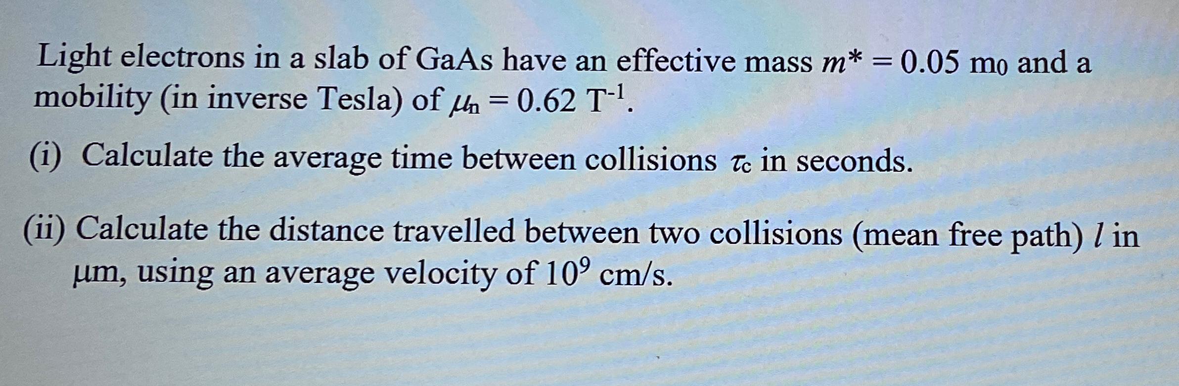 Solved Light electrons in a slab of GaAs have an effective | Chegg.com