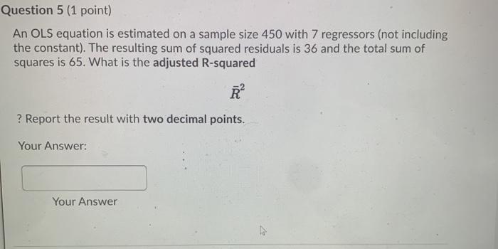 Solved Question 5 (1 point) An OLS equation is estimated on | Chegg.com