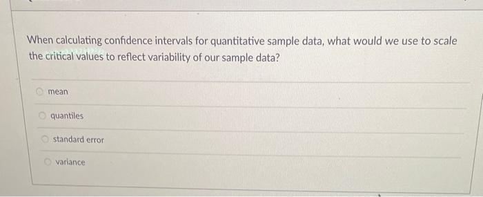 Solved When calculating confidence intervals for | Chegg.com