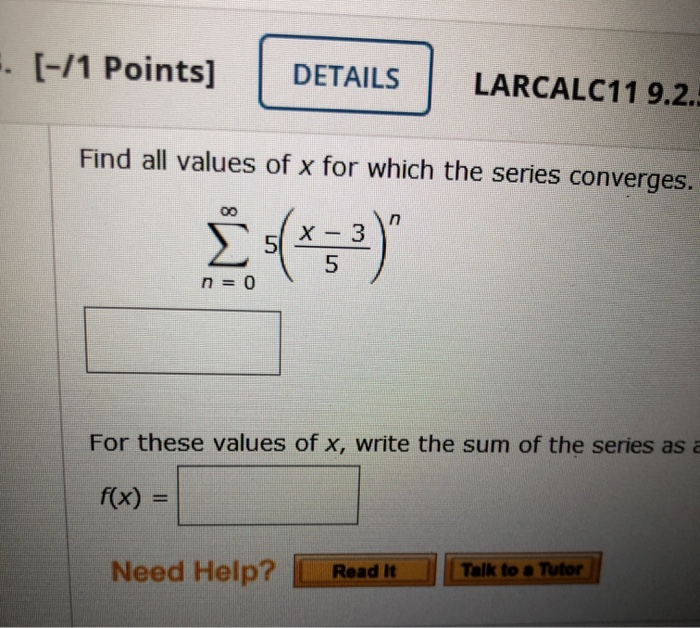 Solved Find all values of x for which the series converges. | Chegg.com