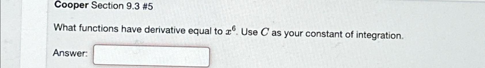 Solved Cooper Section 9.3 ﻿#5What functions have derivative | Chegg.com