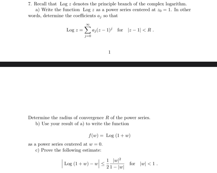 Solved 7. Recall that Log z denotes the principle branch of | Chegg.com