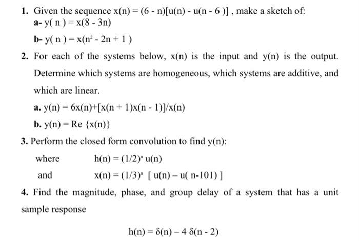 Solved 1. Given the sequence x(n) = (6 - n)[u(n) - u(n - 6 | Chegg.com