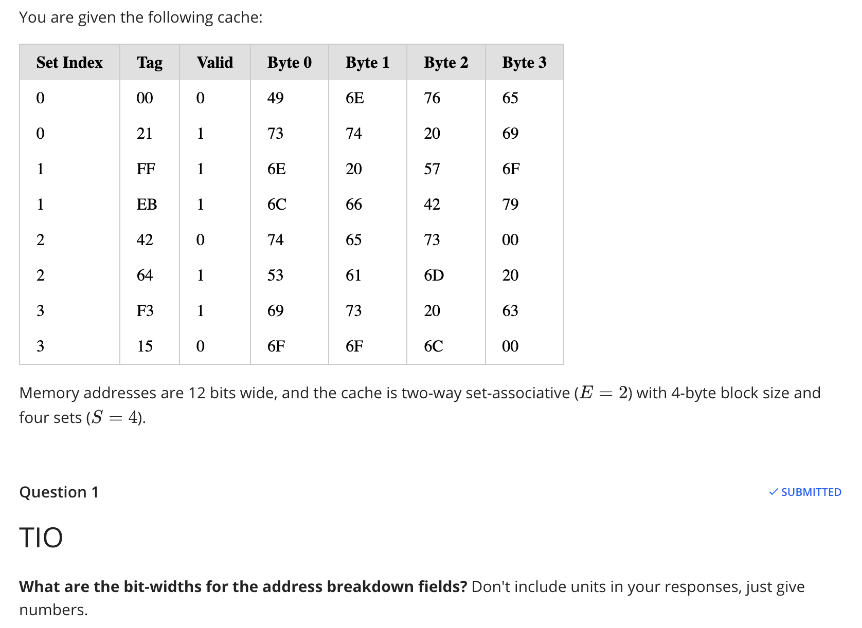 Solved You are given the following cache:Memory addresses | Chegg.com