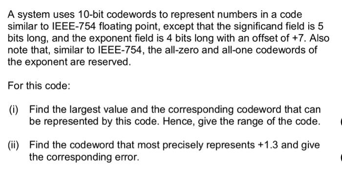 Solved A System Uses 10 Bit Codewords To Represent Numbers 8038