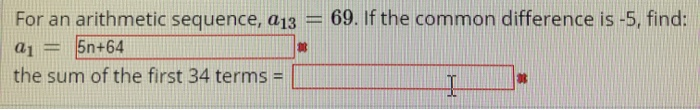 Solved For An Arithmetic Sequence A13 69 If The Common 