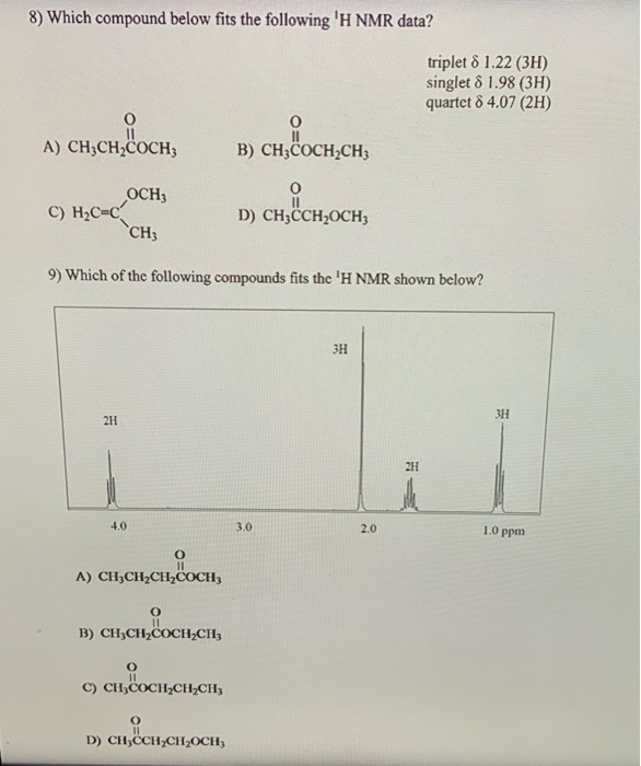 Solved 8) Which compound below fits the following 'H NMR | Chegg.com