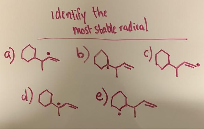 Solved identify the most stable radical a) Qui b) as a a) | Chegg.com