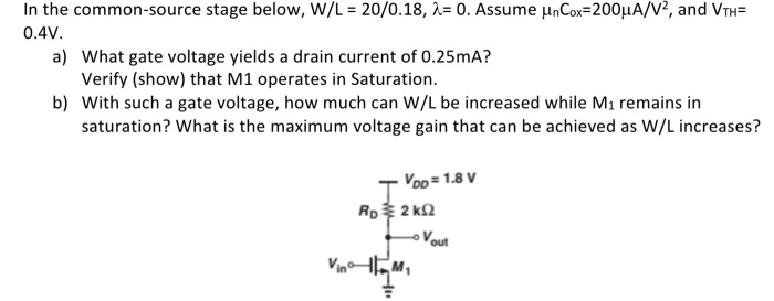 Solved In the common-source stage below, W/L = 20/0.18, 2= | Chegg.com