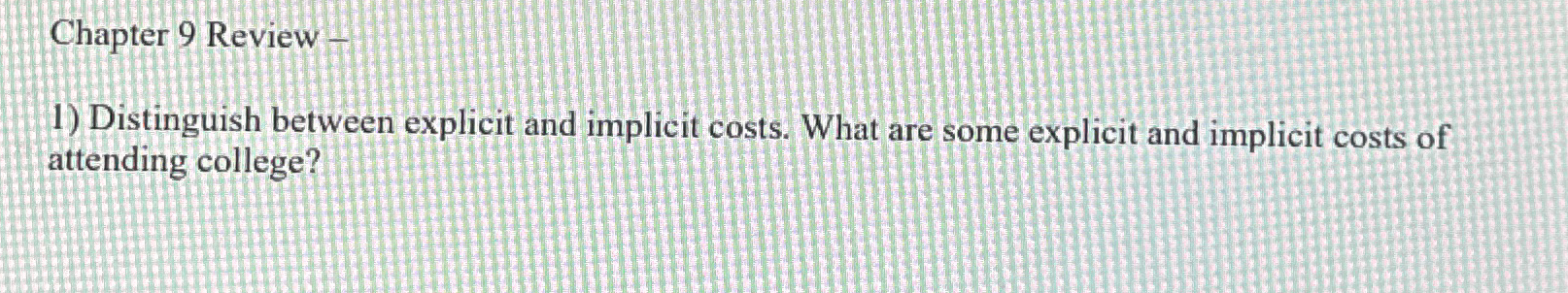 Solved Chapter 9 ﻿Review -Distinguish between explicit and | Chegg.com