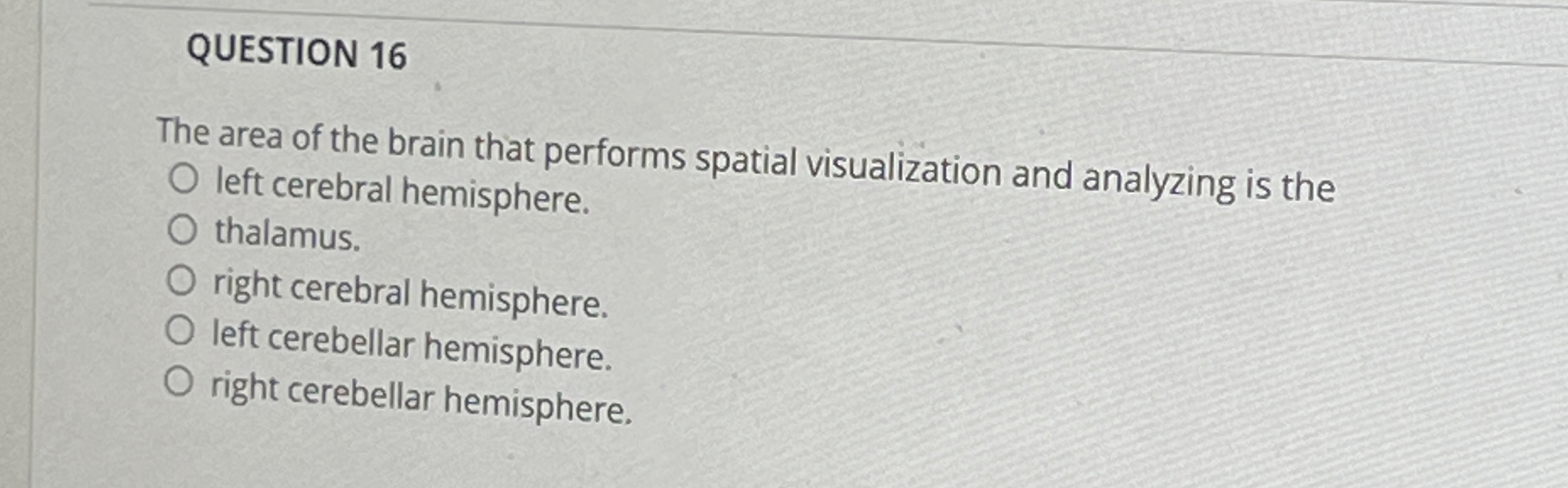 Solved QUESTION 16The area of the brain that performs | Chegg.com