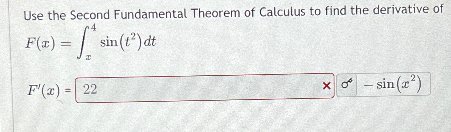 Solved Use the Second Fundamental Theorem of Calculus to | Chegg.com
