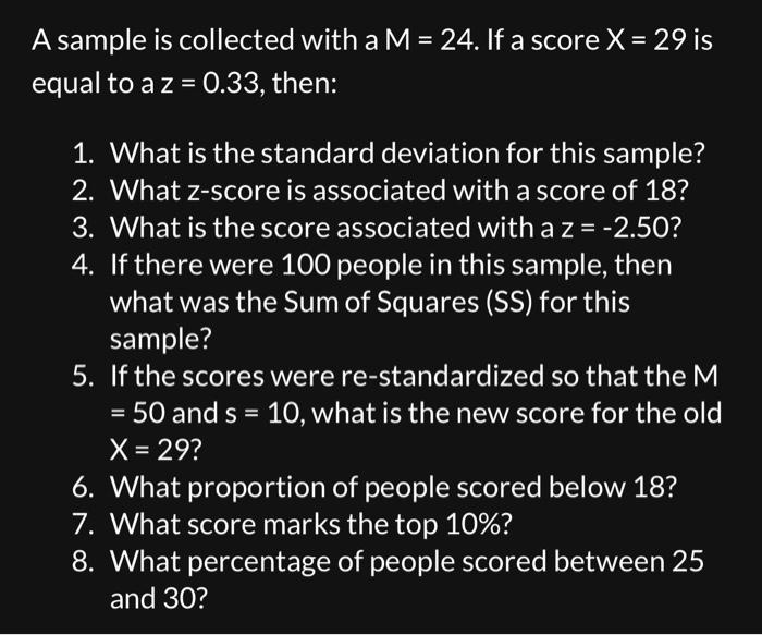 Solved A sample is collected with a M=24. If a score X=29 is | Chegg.com