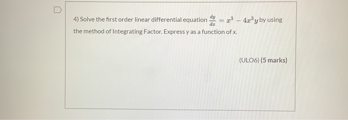 Solved 4) Solve the first order linear differential equation | Chegg.com