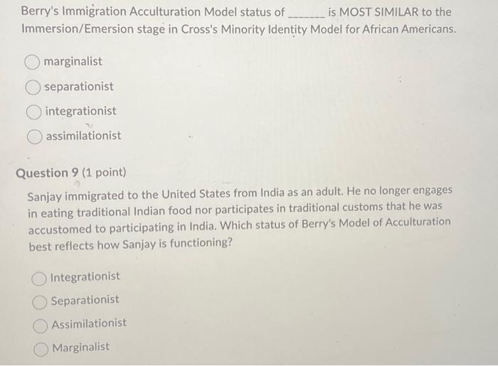Solved Berry's Immigration Acculturation Model status of is | Chegg.com
