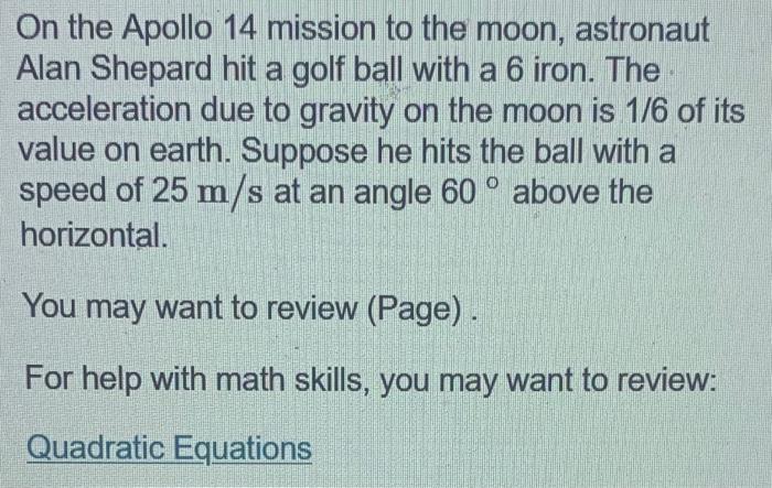 Solved On The Apollo 14 Mission To The Moon Astronaut Alan