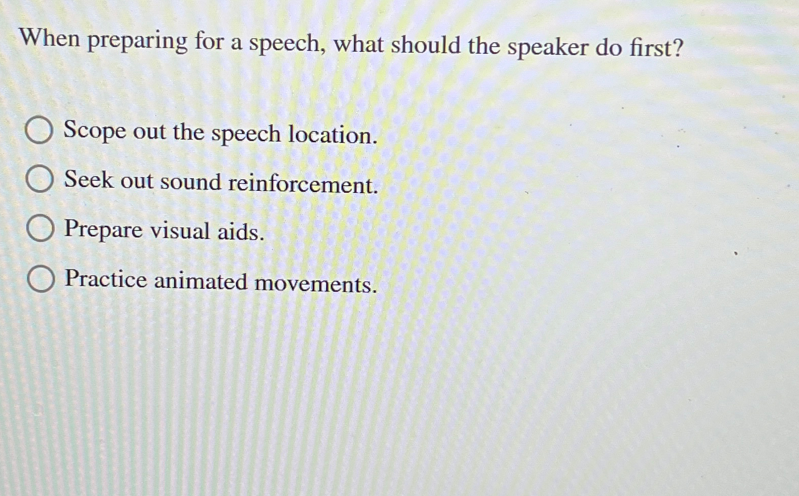 Solved When preparing for a speech, what should the speaker | Chegg.com