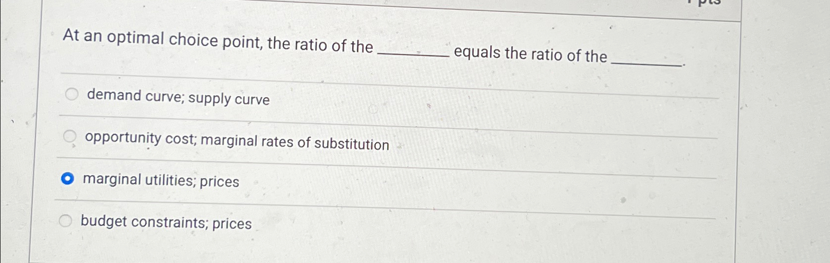At an optimal choice point, the ratio of the equals | Chegg.com