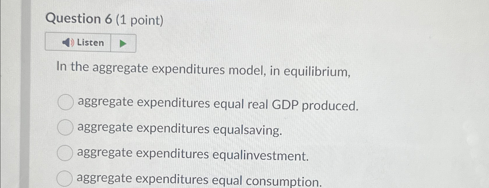 Solved Question 6 (1 ﻿point)In the aggregate expenditures | Chegg.com
