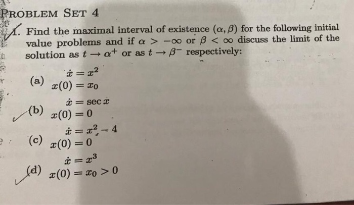 Solved PROBLEM SET 4 . Find the maximal interval of | Chegg.com