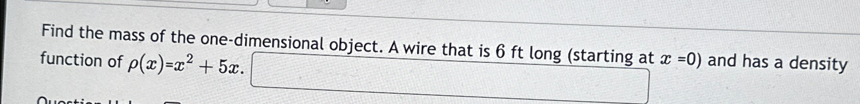 Solved Find the mass of the one-dimensional object. A wire | Chegg.com