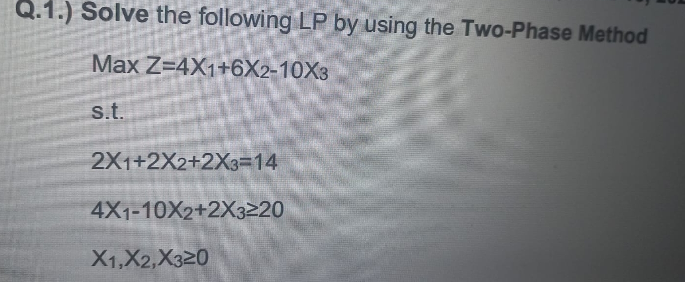 Solved Q.1.) ﻿Solve the following LP by using the Two-Phase | Chegg.com