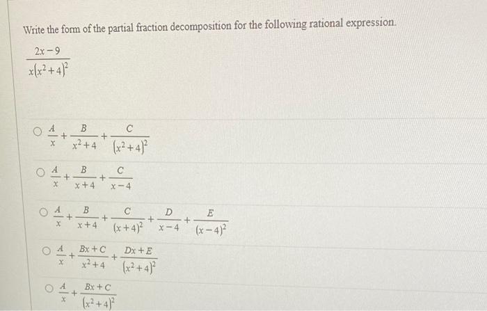 Solved Write the form of the partial fraction decomposition | Chegg.com
