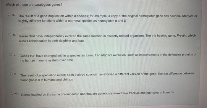 Solved Which of these are paralogous genes? a. The result of | Chegg.com