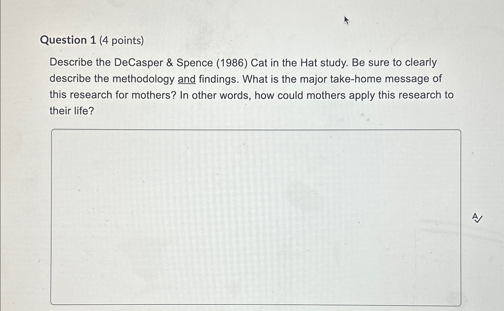 Solved Question 1 (4 ﻿points)Describe the DeCasper & Spence | Chegg.com