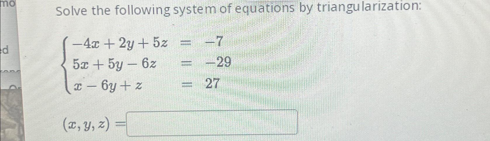 Solved Solve the following system of equations by | Chegg.com