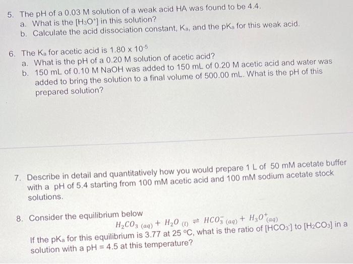 Solved 5. The pH of a 0.03M solution of a weak acid HA was | Chegg.com