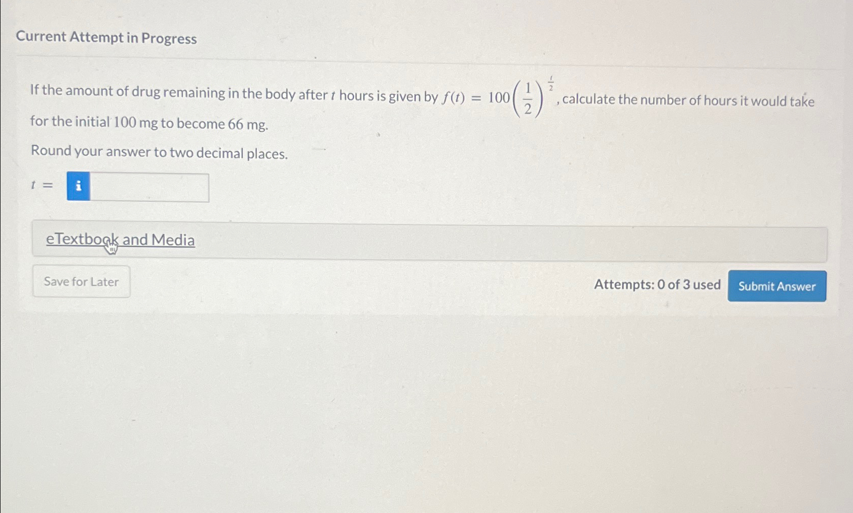 Solved Current Attempt in ProgressIf the amount of drug | Chegg.com