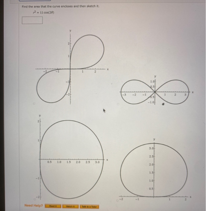 Solved Find the area that the curve encloses and then sketch | Chegg.com