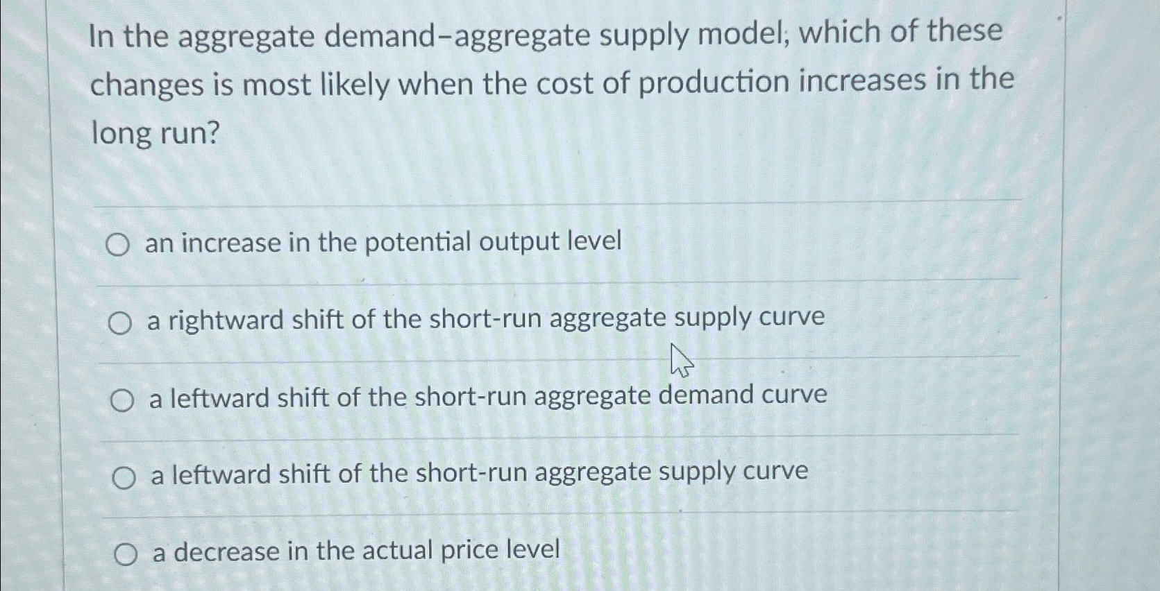 Solved In the aggregate demand-aggregate supply model; which | Chegg.com