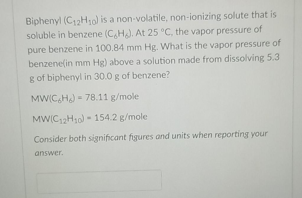 Solved Biphenyl (C12H10) is a non-volatile, non-ionizing | Chegg.com