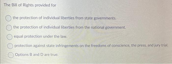 The Bill of Rights provided for the protection of | Chegg.com