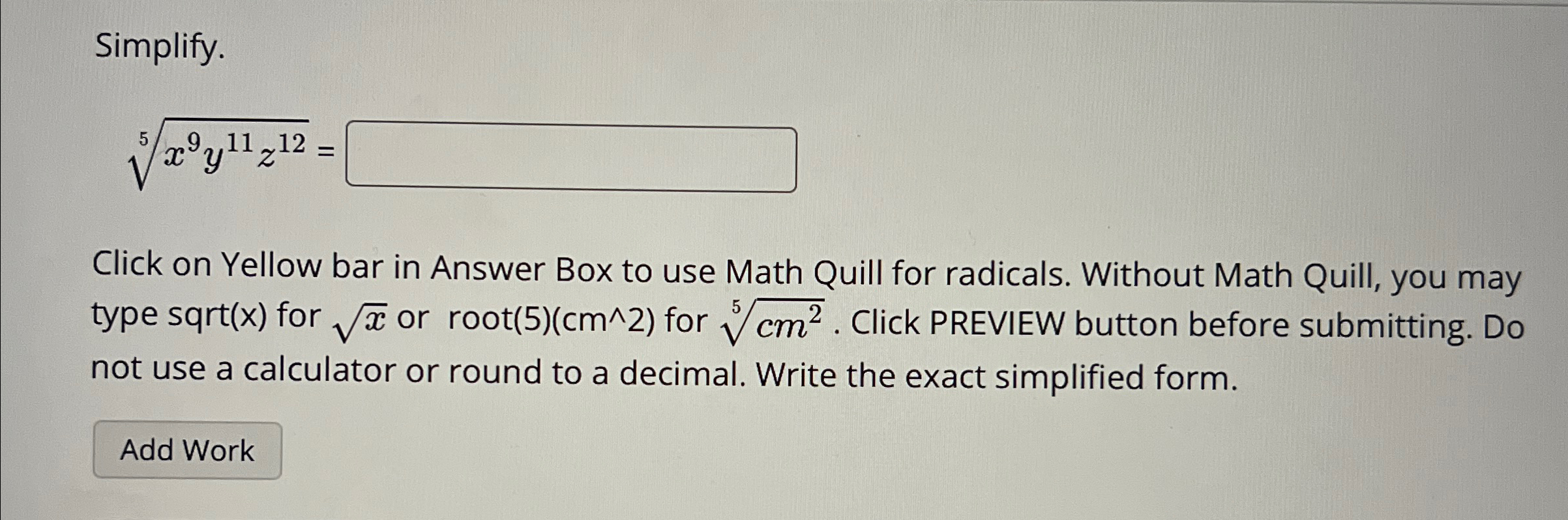 Solved Simplify.x9y11z125=Click on Yellow bar in Answer Box | Chegg.com