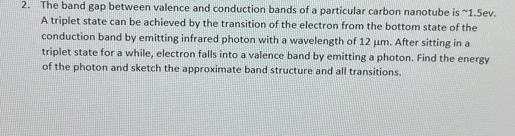Solved The band gap between valence and conduction bands of | Chegg.com