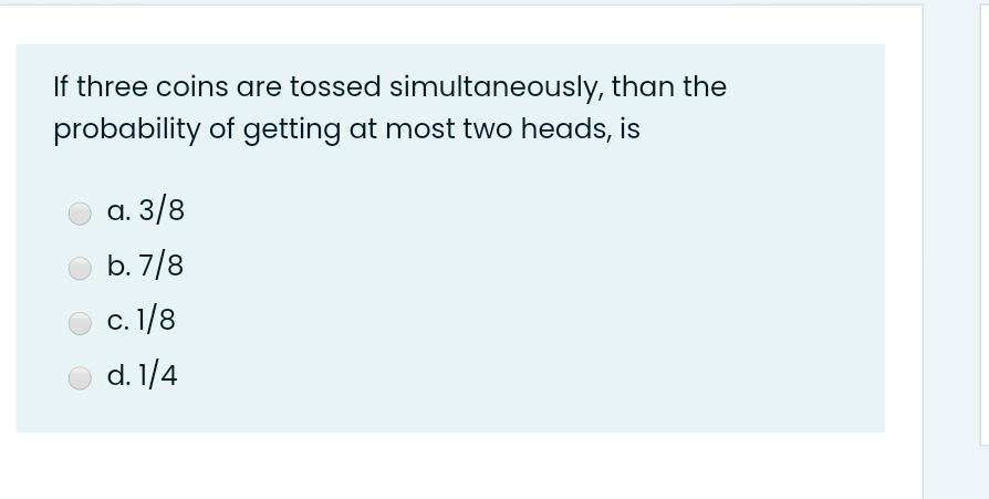 Solved If three coins are tossed simultaneously, than the | Chegg.com