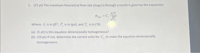 Solved 1. (25 pt) The maximum theoretical flow rate | Chegg.com