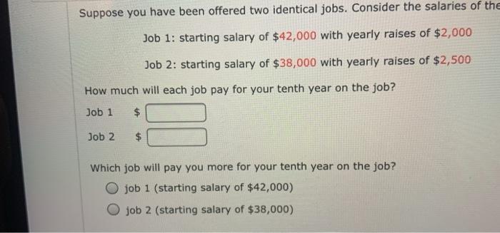 Solved Suppose you have been offered two identical jobs. | Chegg.com